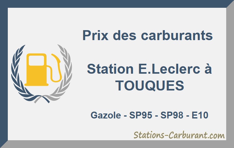 CENTRE E. LECLERC à TOUQUES - prix des carburants