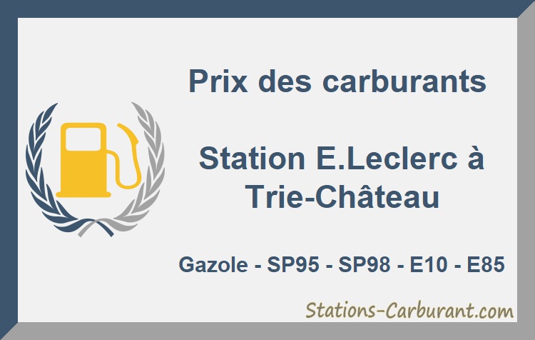 Prix Essence Leclerc Trie Chateau