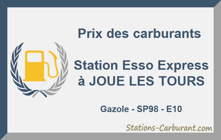 Station Esso Express à JOUE LES TOURS - prix des carburants